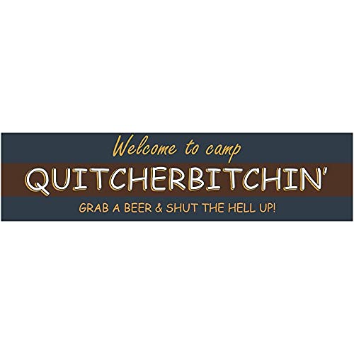Welcome to Camp Quitcherbitchin', Happy Camper Metal Sign, Camping Decor, Funny Plaque for Trailer, Cabins, Garage Tin Sign 6 X 16 INCH Home Wall Decoration