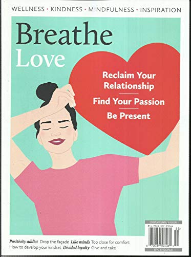 BREATHE LOVE MAGAZINE, TRECLAIM YOUR RELATIONSHIP * SPECIAL ISSUE, 2020