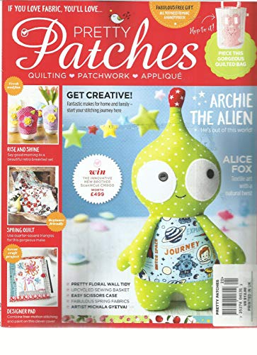 PRETTY PATCHES, FEBRUARY/MARCH, 2016 ISSUE, 21 QUILTING * PATCHWORK * APP