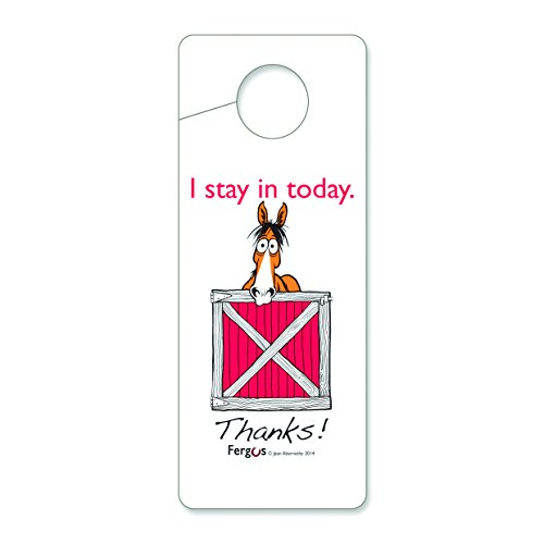“I Stay in Today” Stall-Front Fergus Barn & Stable Sign