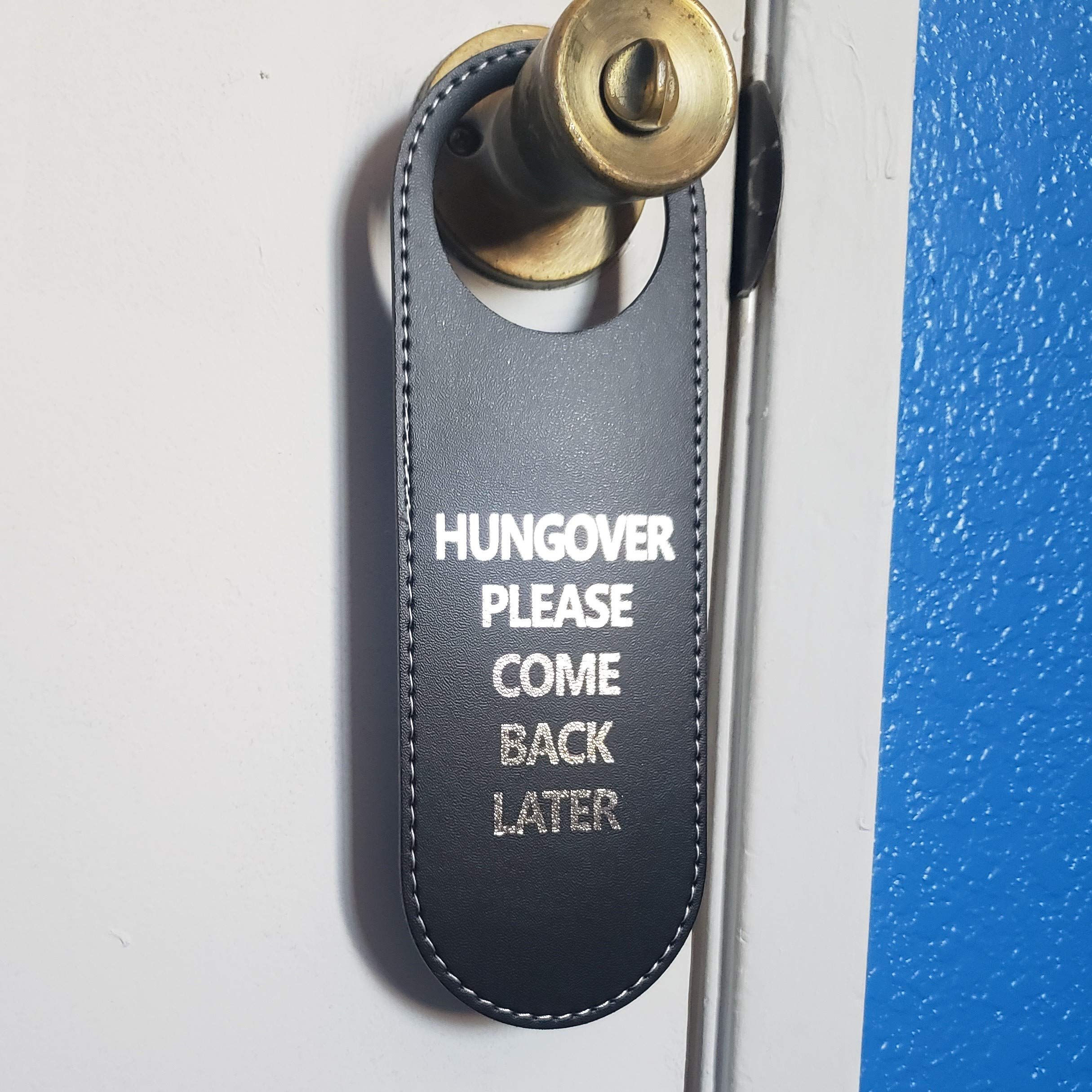 "Hungover Please Come Back Later" Leather Doorknob Hanger, Double-Sided. Authentic Durable Leather. Silver Stamping. 1-Hanger per Purchase.