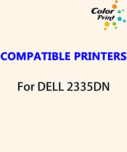 (1-Pack, Black, High Yield) ColorPrint Compatible 2335DN Toner Cartridge Replacement for Dell 2335 2355DN 2355 6,000 Pages Work with CR963 HX756 NX993 NX994 R189G 330-2209 Printer