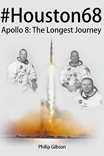 #Houston68: Apollo 8 - The Longest Journey (Hashtag Histories)