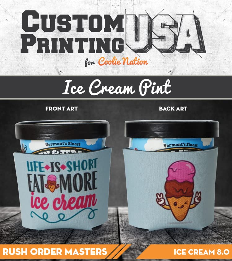 1 Pc Life is Short, Eat More Ice Cream - Pint Coolie. Best Friends Ice Cream Pint Hugger. Pre-Printed Packs (1)