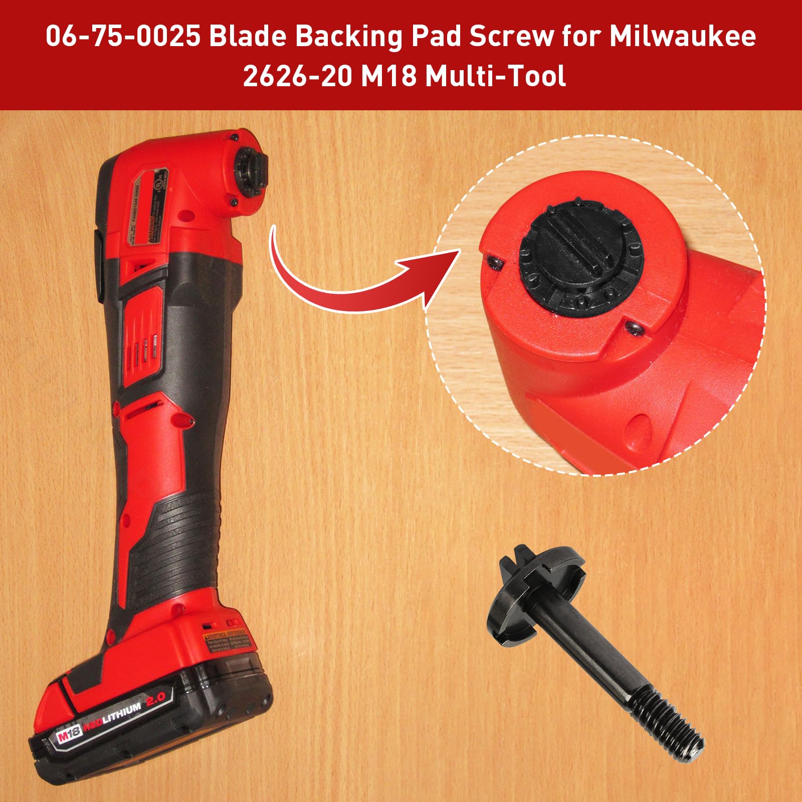 06-75-0025 Blade Backing Pad Screw for Milwaukee 2626-20 M18 Multi-Tool
