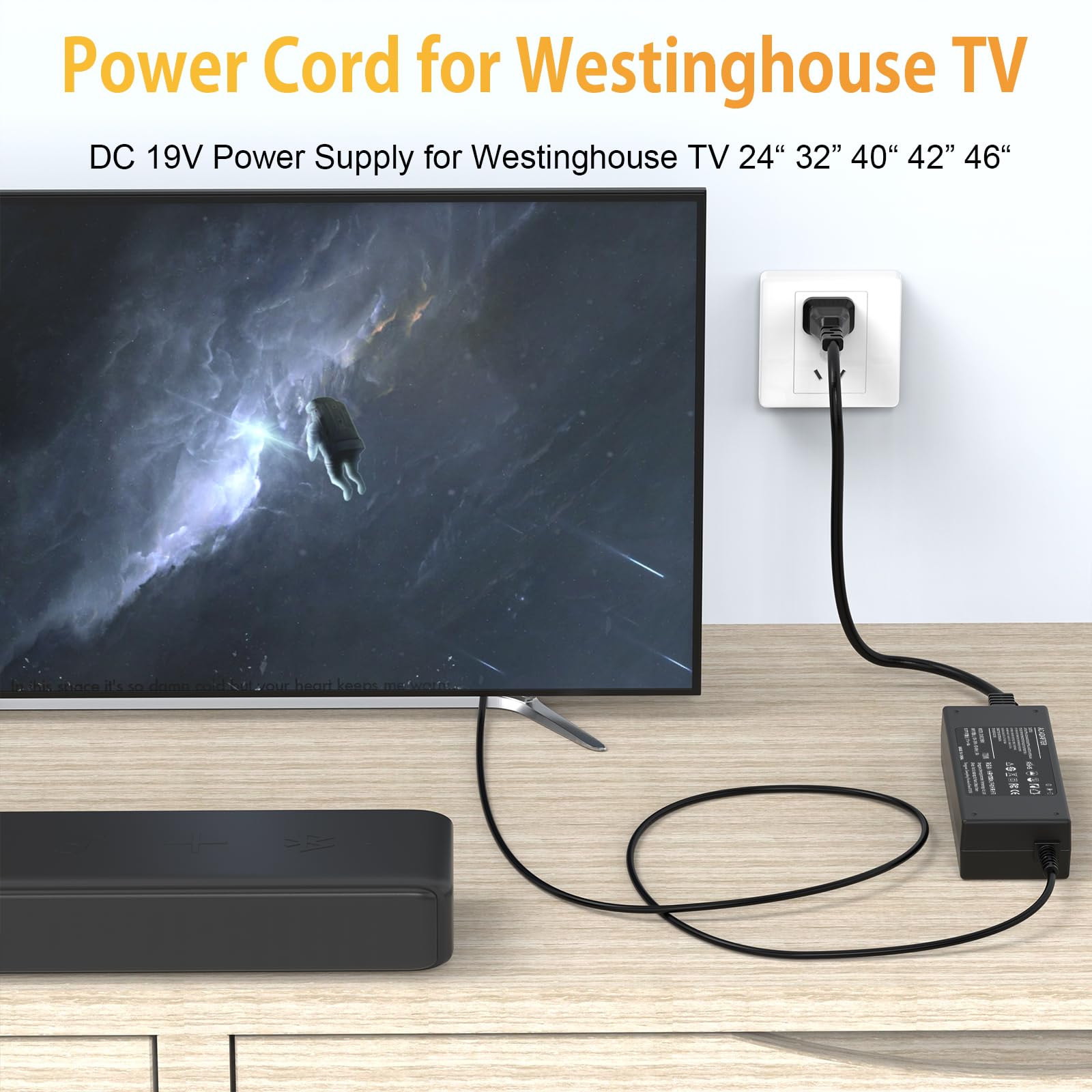 19V Power Cord for Westinghouse TV 24" 32" 40" 42" 46"; Westinghouse TV LD-3260, LD-3255VX, LD-3235, LD-3237, LD-3257, LD-4255VX, LD-4258, LD-4655VX, UW32S3PW, EW32S5UW, UW40TC1W Power Supply
