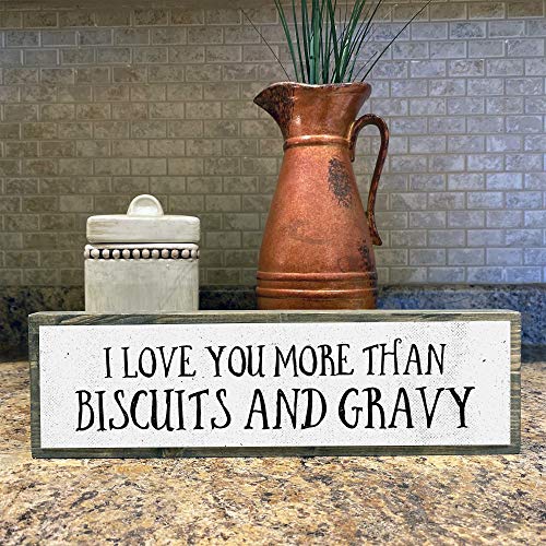 ANVEVO I Love You More Than Biscuits and Gravy - Southern Signs for Home – Southern Sayings Home Decor - Cute Rustic Wall Decor Art - Farmhouse Decorations