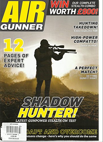 AIR GUNNER MAGAZINE, JULY, 2016 ISSUE,388 12 PAGES OF EXPERT ADVICE !