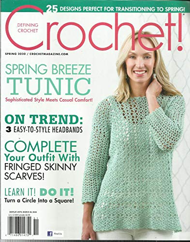 DEFINING CROCHET MAGAZINE SPRING BREEZE SPRING, 2020 VOLUME, 33 NO. 1