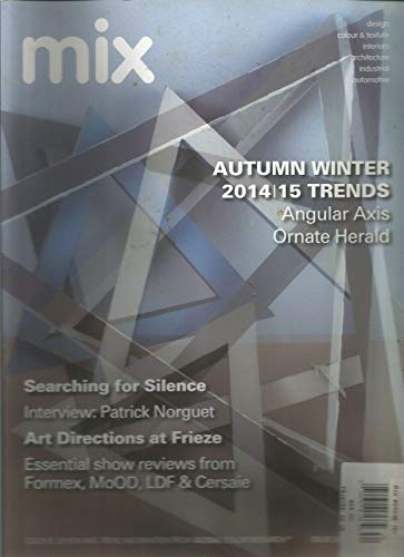 MIX, THE MAGAZINE FOR COLOUR, DESIGN, & TRENDS, AUTUMN/WINTER, 2014/15 ~