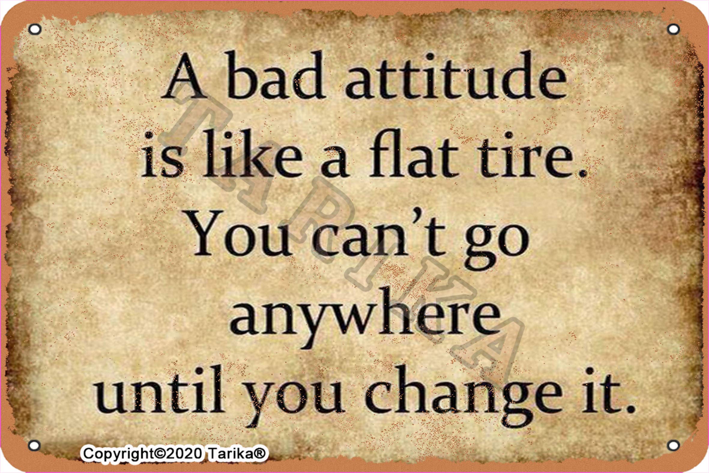 A Bad Attitude is Like A Flat Tire You Can;T Go Anywhere Vintage Look 8X12 Inch Tin Decoration Crafts Sign for Home Kitchen Bathroom Farm Garden Garage Inspirational Quotes Wall Decor