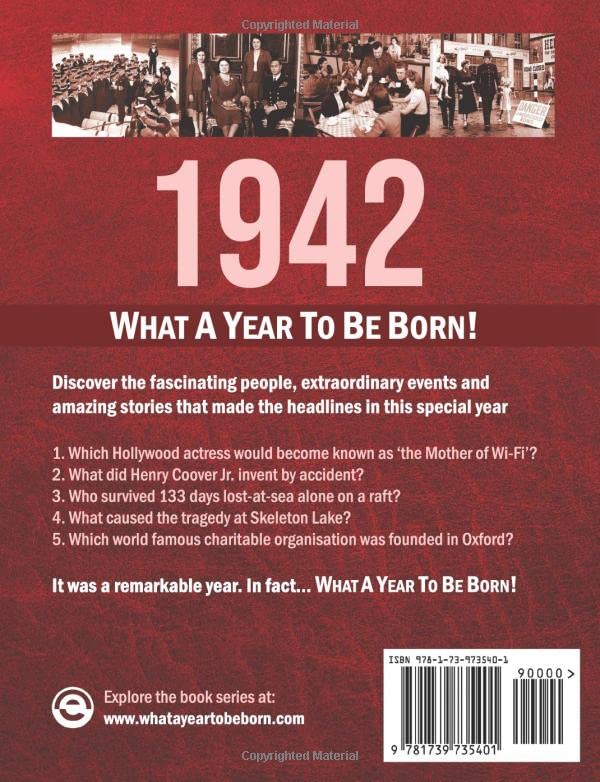 1942: What A Year To Be Born!: The Perfect Present for an 80th Birthday (What A Year To Be Born Series)