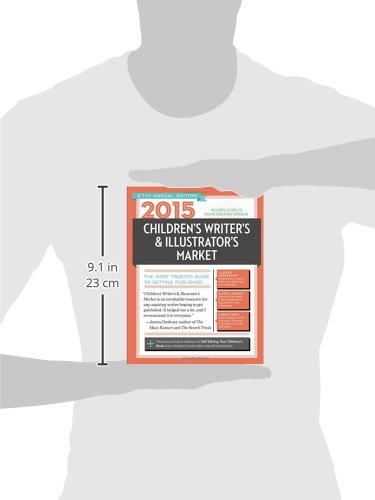 2015 Children's Writer's & Illustrator's Market: The Most Trusted Guide to Getting Published (Market, 2015)