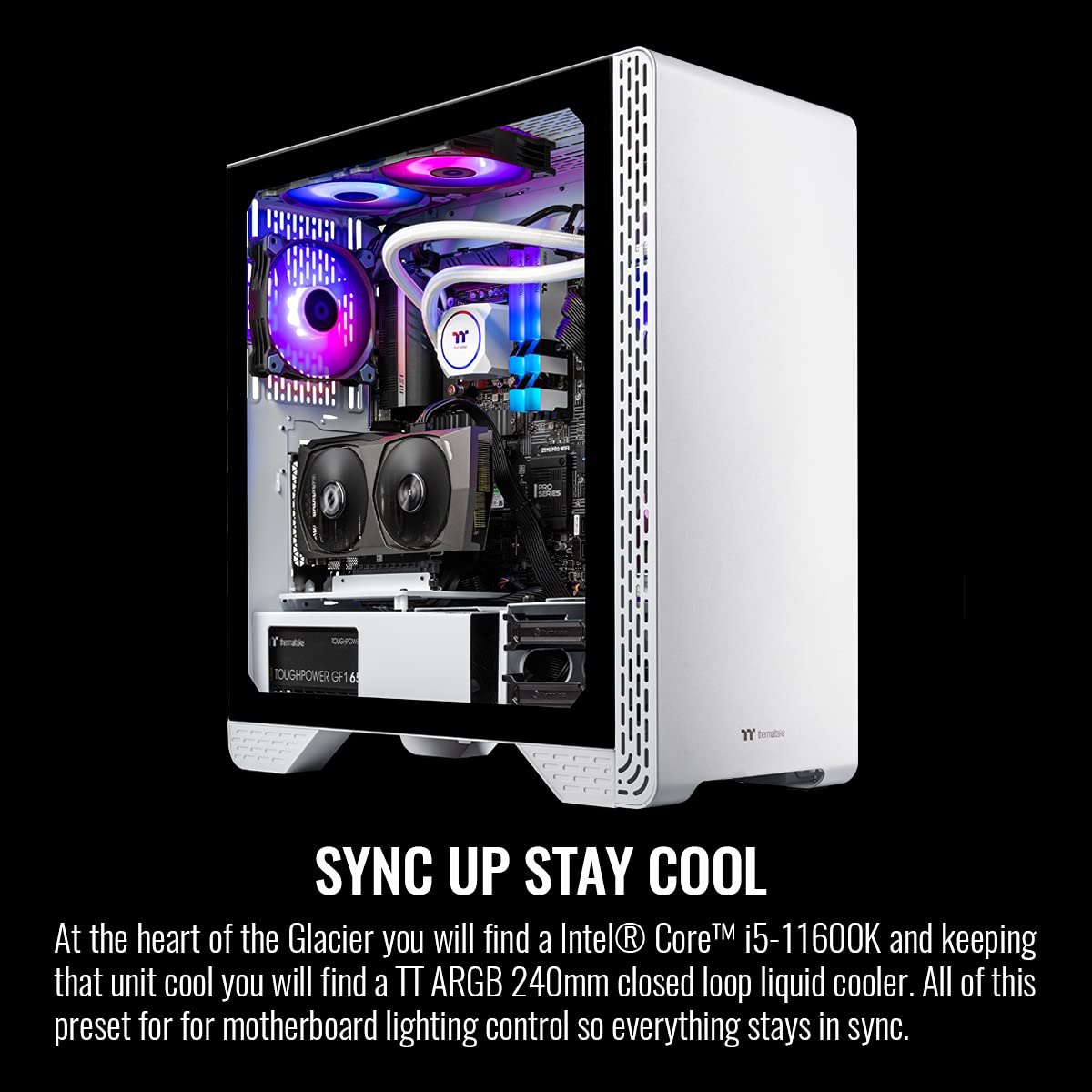 Thermaltake Glacier i360 Liquid-Cooled PC (Intel i5-11600K, RTX 3060, 16GB RGB 3200Mhz DDR4 ToughRAM RGB Memory, 1TB NVMe M.2, WiFi, Win 10 Home) Gaming Desktop Computer S3WT-Z590-G36-LCS