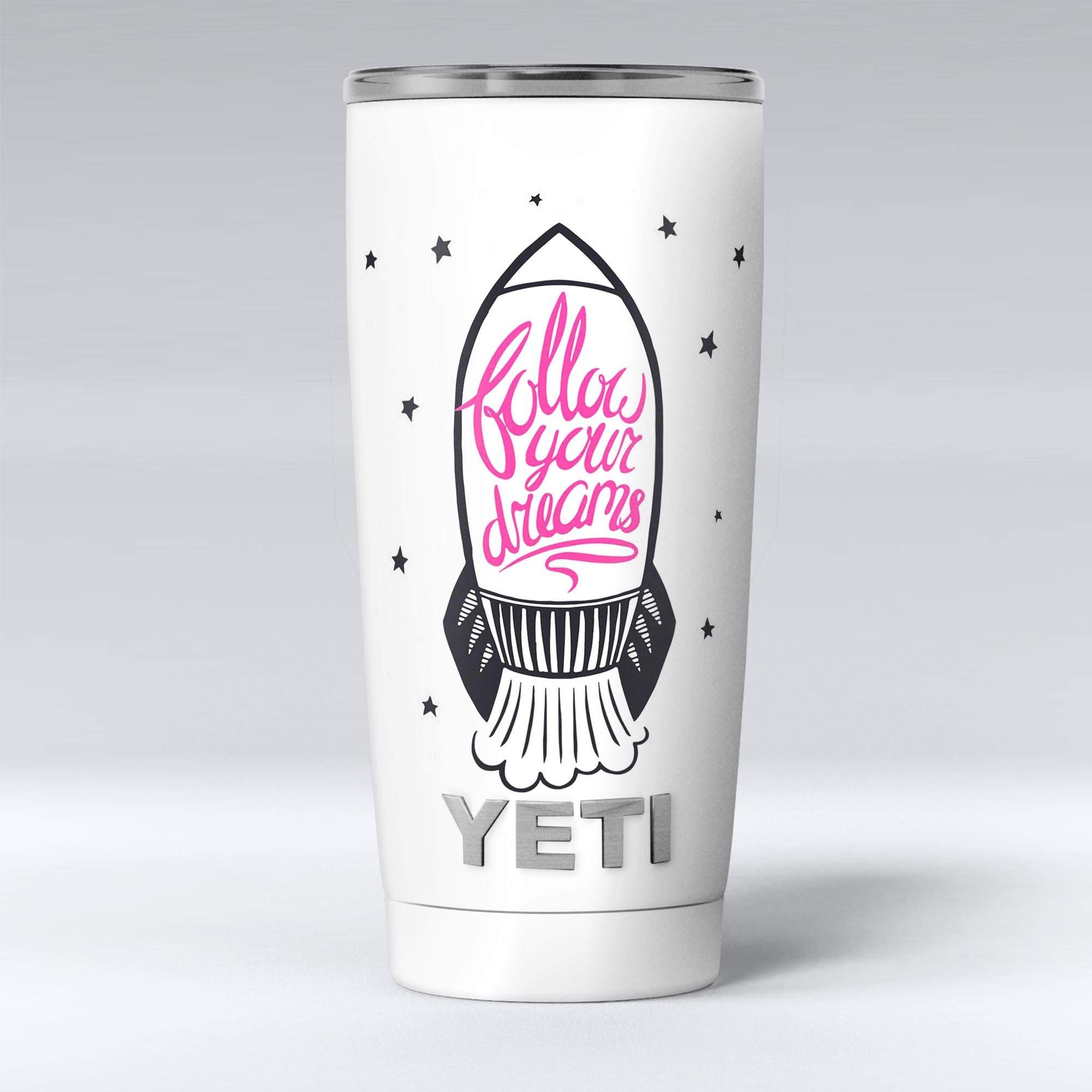 Design Skinz Follow Your Dreams - Skin Decal Vinyl Wrap Kit Compatible with The Yeti Rambler Cooler Tumbler Cups