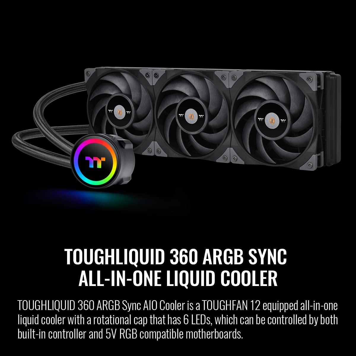 Thermaltake TOUGHLIQUID 360 ARGB Motherboard Sync All-in-One Liquid CPU Cooler, AMD (AM4) / Intel (LGA 1200), 360mm High Efficiency Radiator CL-W321-PL12BL-A, Black