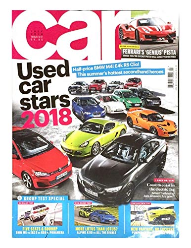 CAR JULY 2018 ISSUE 672 USED CARS STARS 2018