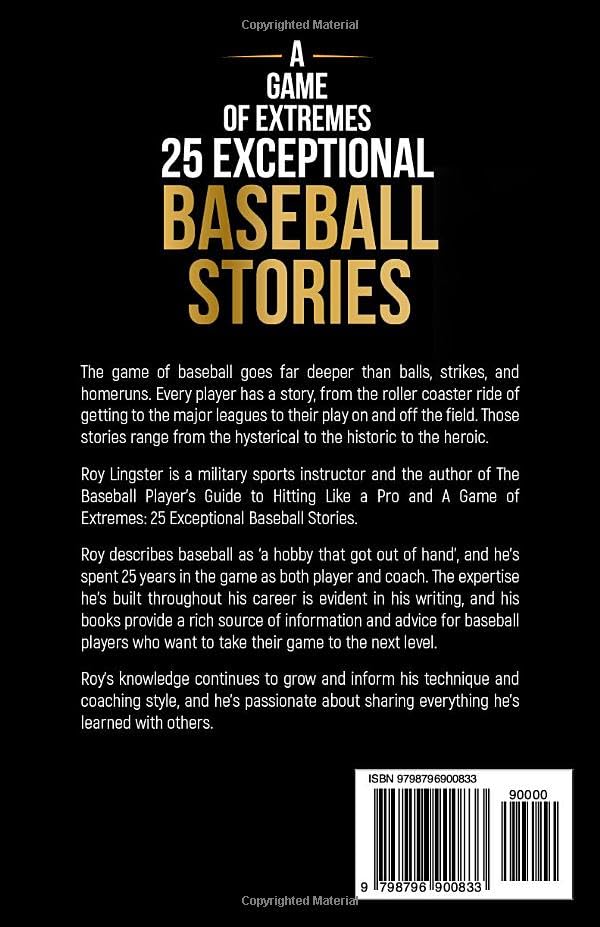 A Game of Extremes: 25 Exceptional Baseball Stories about What Happened on and off the Field