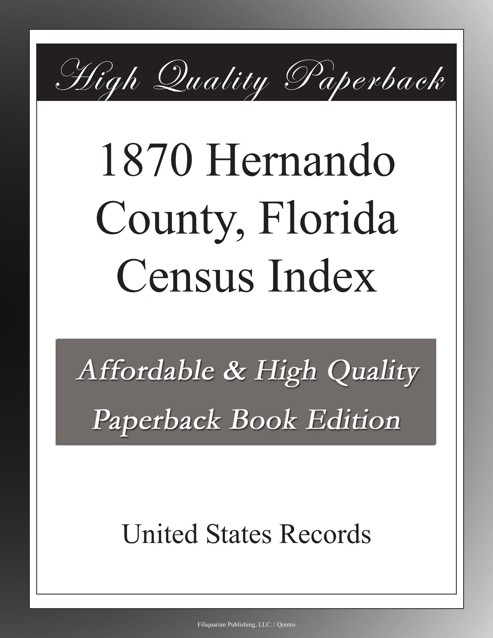 1870 Hernando County, Florida Census Index