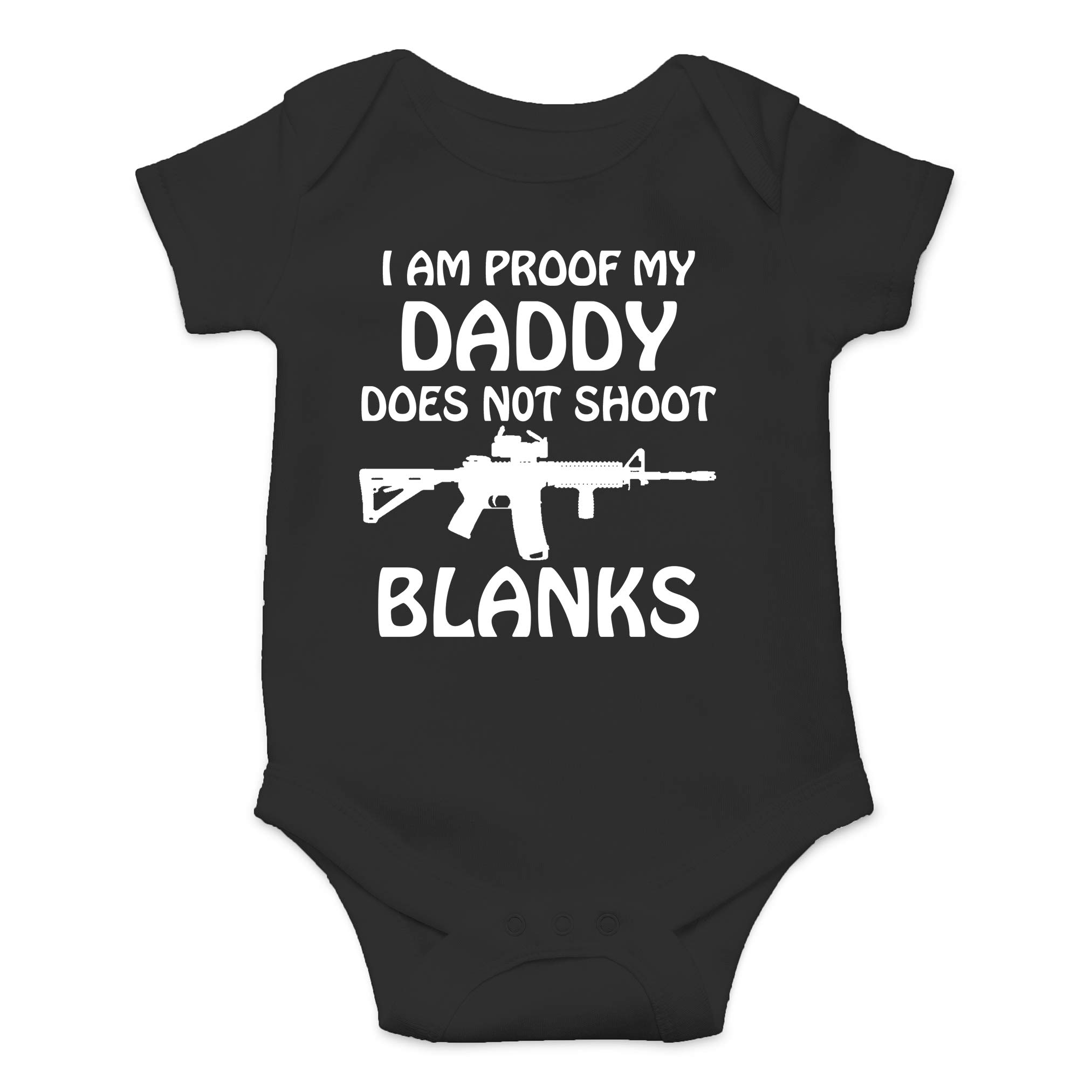 AW Fashions I Am Proof My Daddy Does Not Shoot Blanks Baby Bodysuit Funny Cute Newborn Infant Clothes (Newborn, Black)