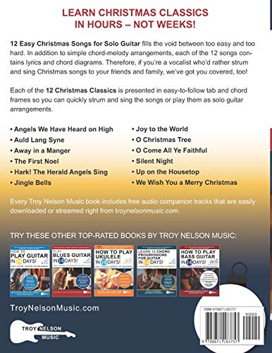 12 Easy Christmas Songs for Solo Guitar: 12 Classic Songs. 6 Easy Chords. (Strum It! Pick It! Sing It!)