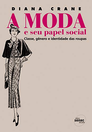 A Moda E Seu Papel Social (Em Portuguese do Brasil)