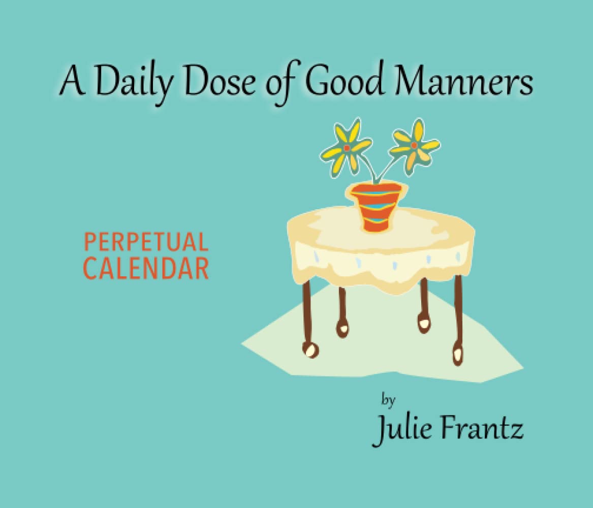 A Daily Dose of Good Manners: Perpetual Calendar