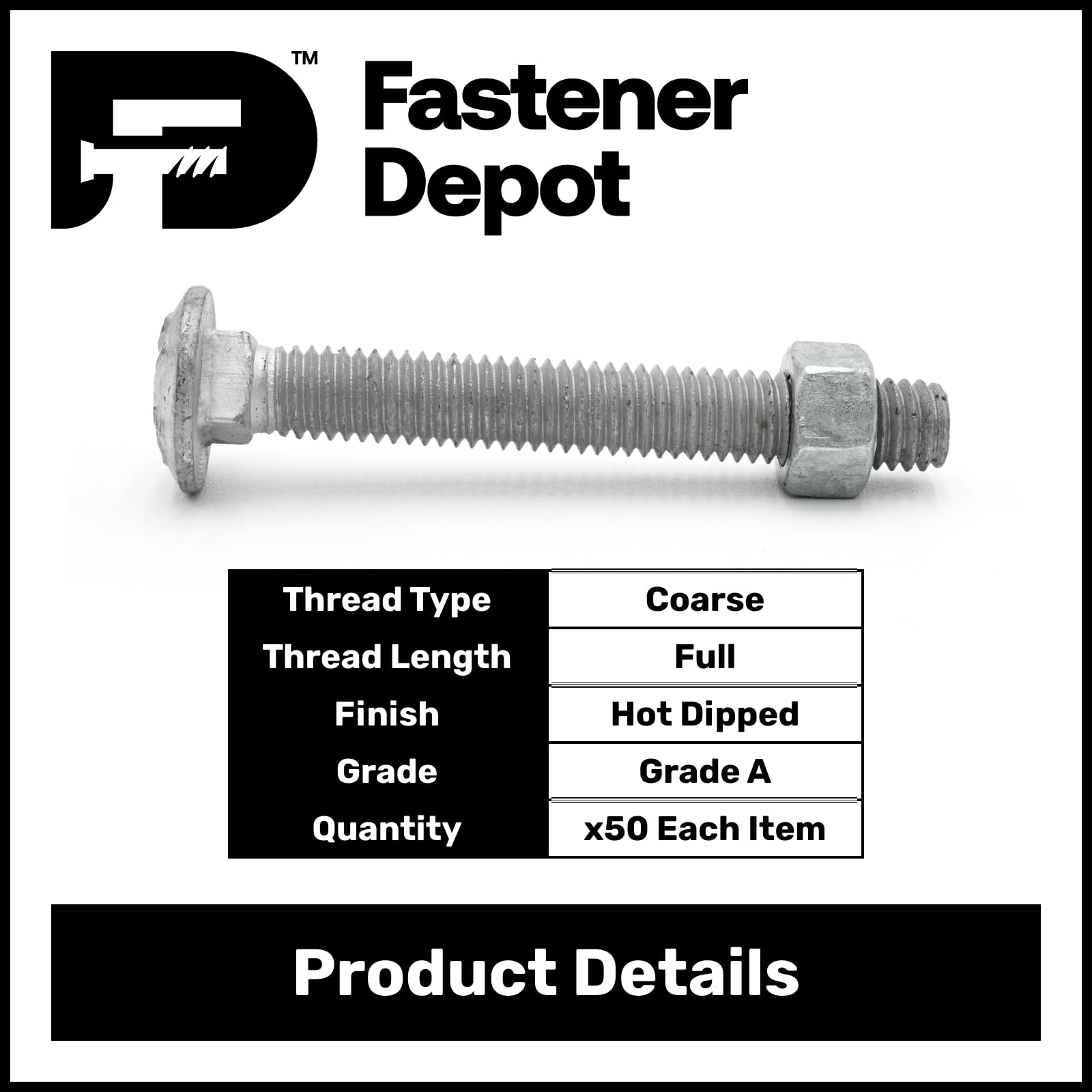 5/16"-18 x 4-1/2" Hot Dipped Galvanized Carriage Bolt w/Nuts, Full Thread, Grade A, Quantity 50 - by Fastener Depot, LLC