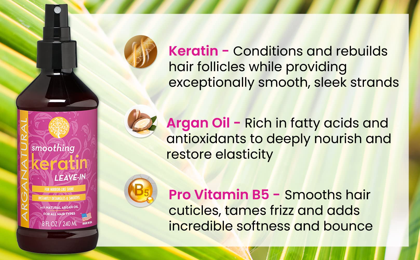 Arganatural Smoothing Keratin Leave-in Conditioner, 8 fl oz / 250 ml Spray Bottle, Smooth & Detangle Frizzy Hair