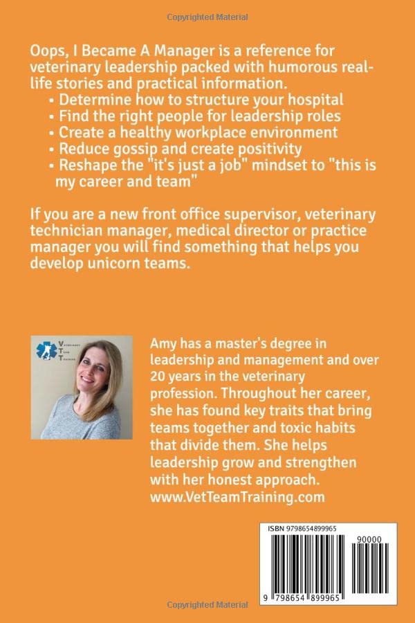 Oops, I Became a Manager: Managing the Veterinary Hospital Team by Finding Unicorns (The Oops Management Series)
