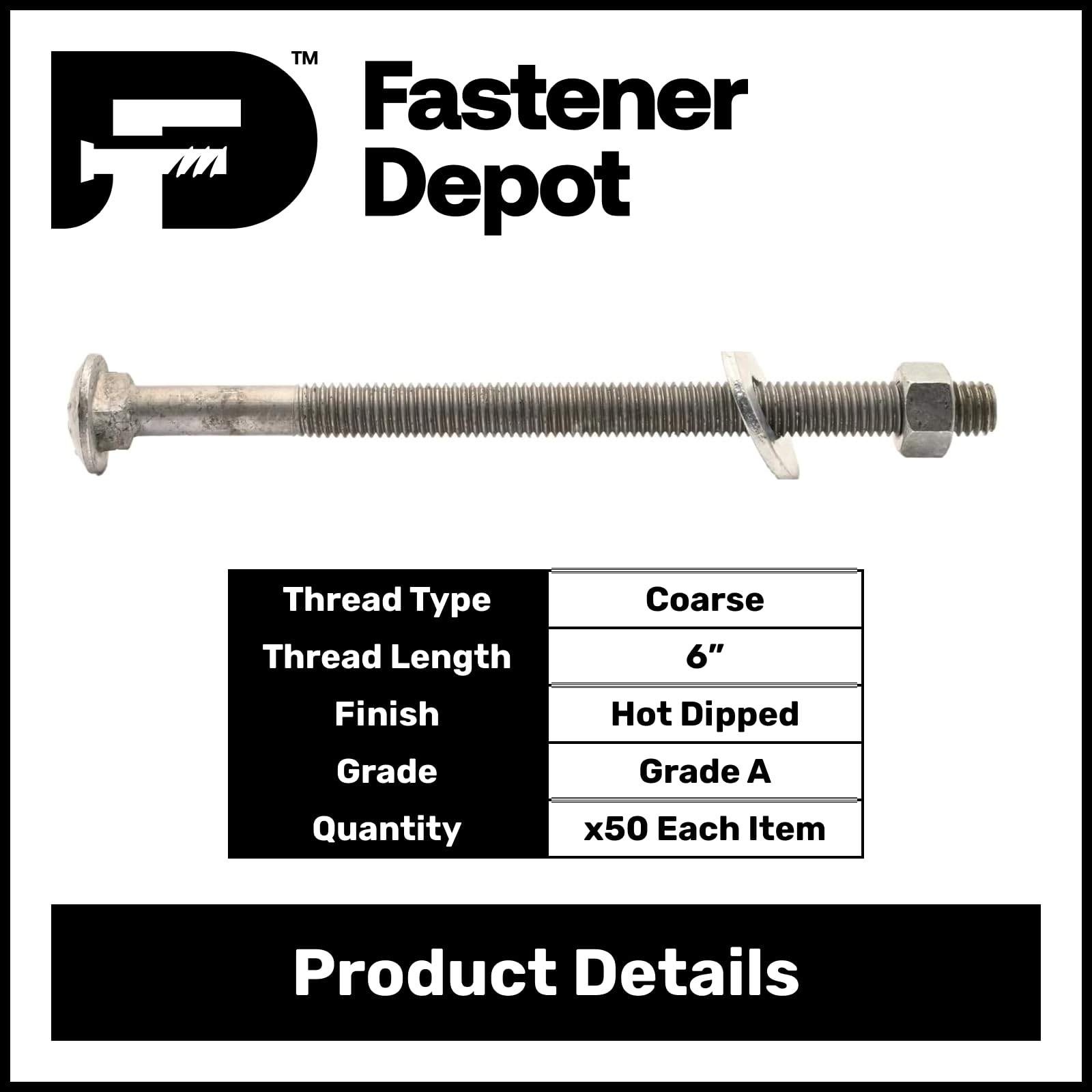 5/16"-18 x 7 Hot Dipped Galvanized Carriage Bolt w/Nuts & Flat Washers, Full Thread, Grade A, Quantity 50 - by Fastener Depot, LLC