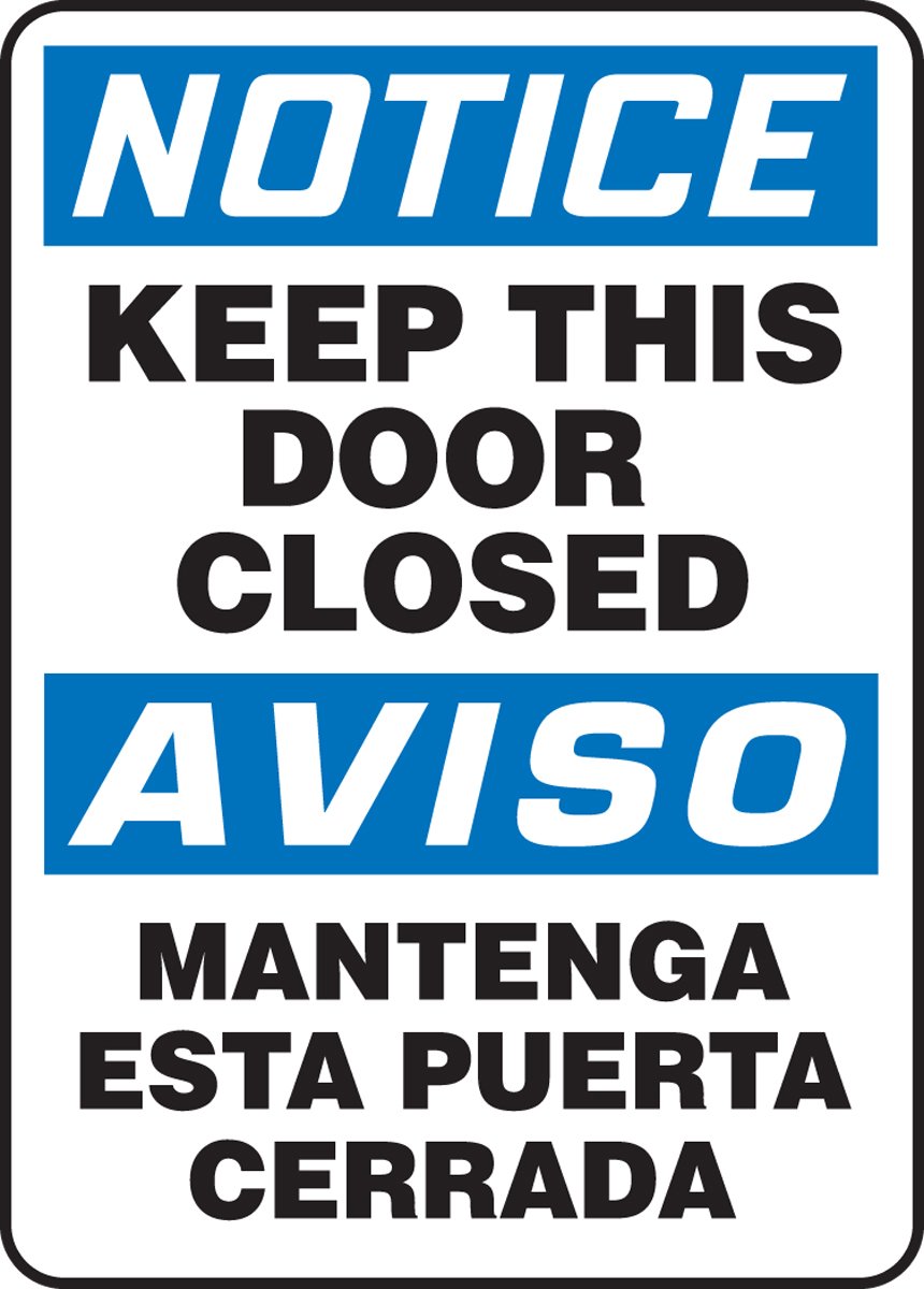 Accuform SBMABR825XV Spanish-Bilingual Adhesive Dura-Vinyl Sign, Legend "Notice Keep This Door Closed", 14" Length x 10" Width x 0.006" Thickness, Blue/Black on White