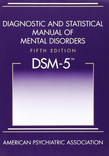 by American Psychiatric Association :: Diagnostic and Statistical Manual of Mental Disorders, 5th Edition