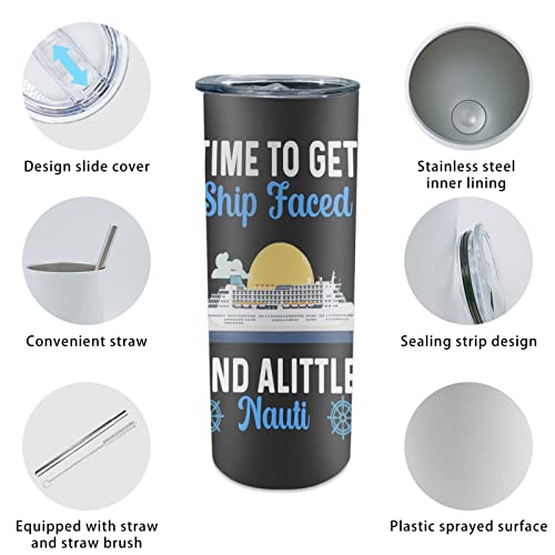 20 oz Water Bottles Cruising Coffee Mugs, Time To Get Ship Faced And A Little Nauti Stainless Steel Water Bottles with Straw Coffee Travel Mug 20 oz