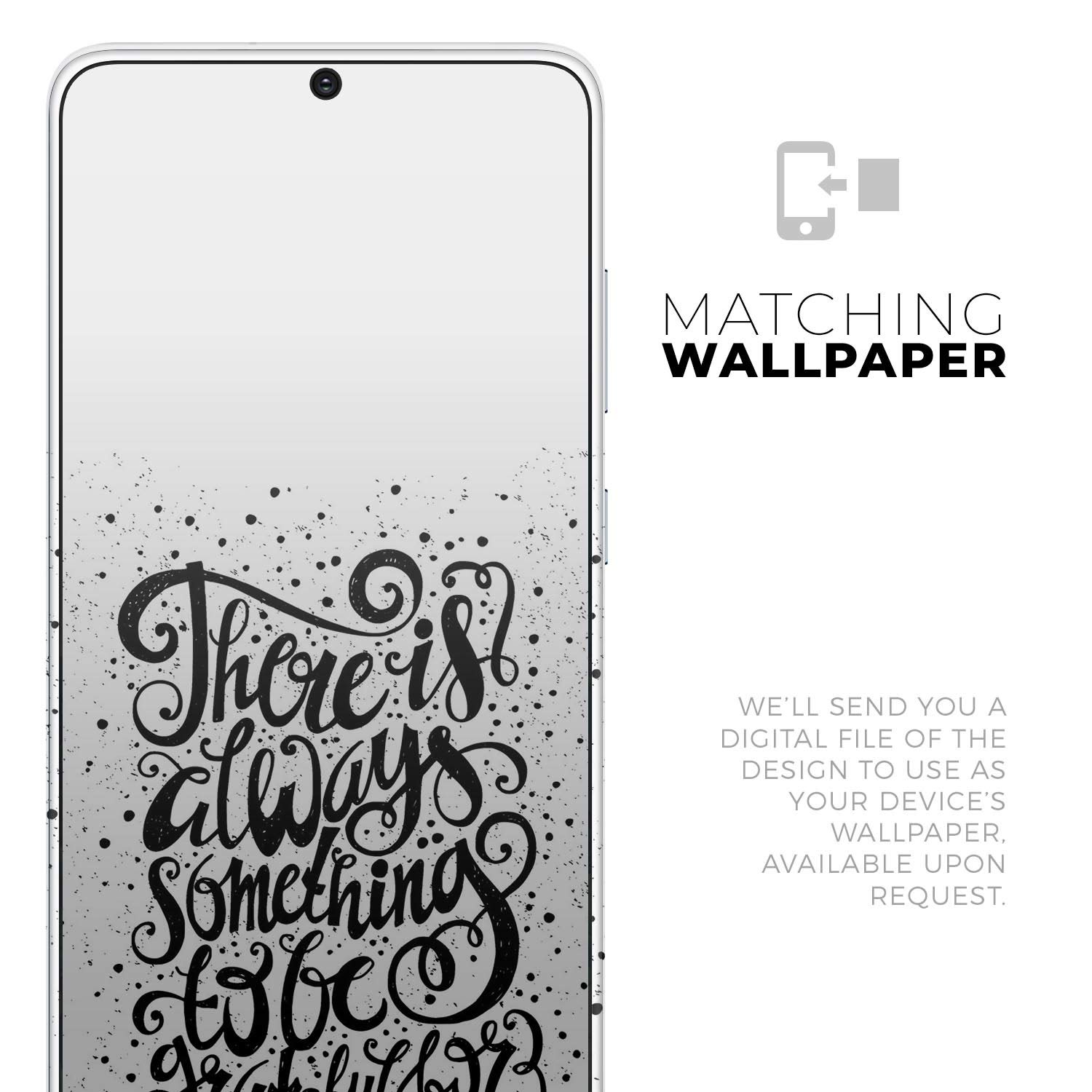 DesignSkinz There is Always Something to Be Grateful for Protective Vinyl Decal Wrap Skin Cover Compatible with The Samsung Galaxy S20 (Screen Trim & Back Glass Skin)