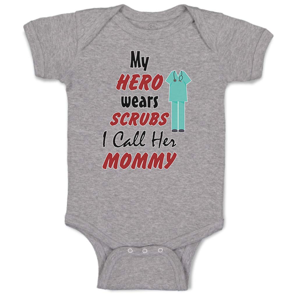 Cute Rascals Baby Bodysuit My Hero Wears Scrubs I Call Her Mommy Doctor Nurse Boy & Girl Baby Clothes Funny Cotton Oxford Gray Design Only 18 Months