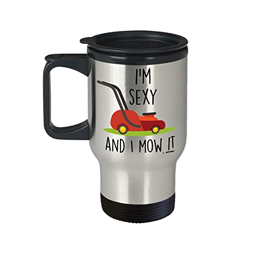 ODDITEES Funny Landscaper Gardening Travel Mug I'm Sexy And I Mow It (14oz Stainless Steel)