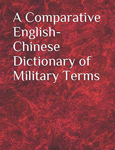 A Comparative English-Chinese Dictionary of Military Terms