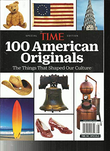 TIME INC SPECIAL, 100 American Originals: The Things That Shaped Our Cultur