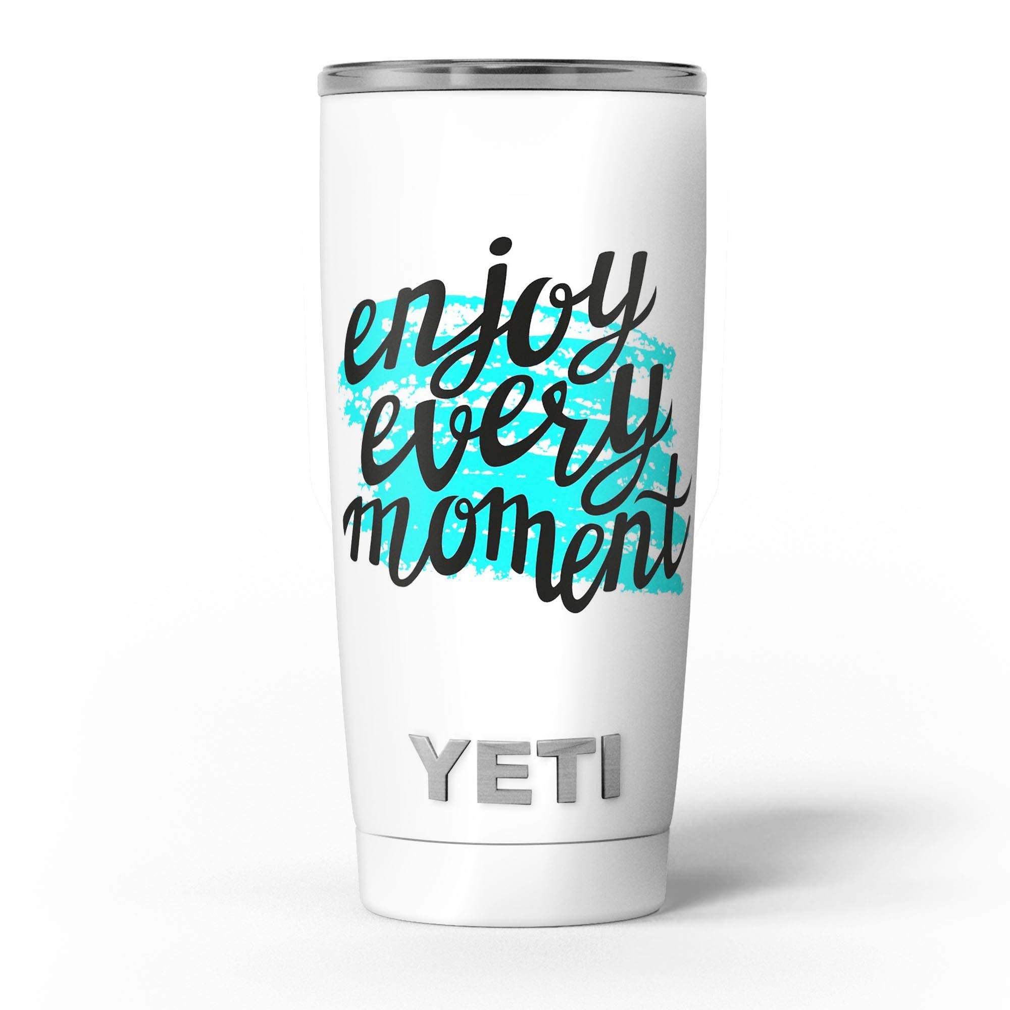 Design Skinz Enjoy Every Moment - Skin Decal Vinyl Wrap Kit Compatible with The Yeti Rambler Cooler Tumbler Cups