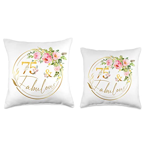 75 and Fabulous 75th Birthday Gifts for Women Birthday Gifts Fabulous 75 Years Old Throw Pillow, 16x16, Multicolor