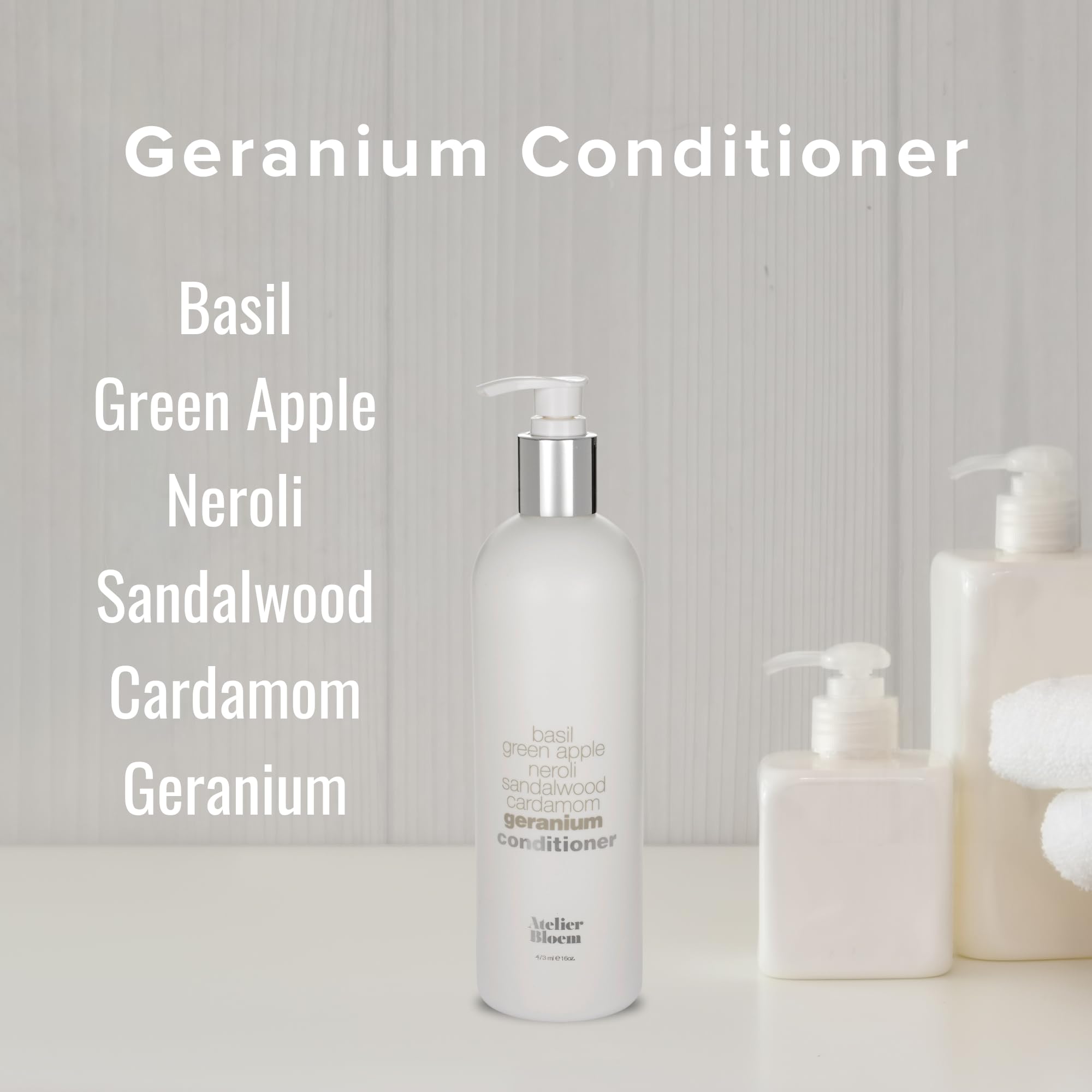 Atelier Bloem Geranium Strengthening Conditioner - Kimpton Hotel Collection - Bath & Body - Basil, Green Apple, Neroli, Sandalwood, Cardamom and Geranium - 16 oz.