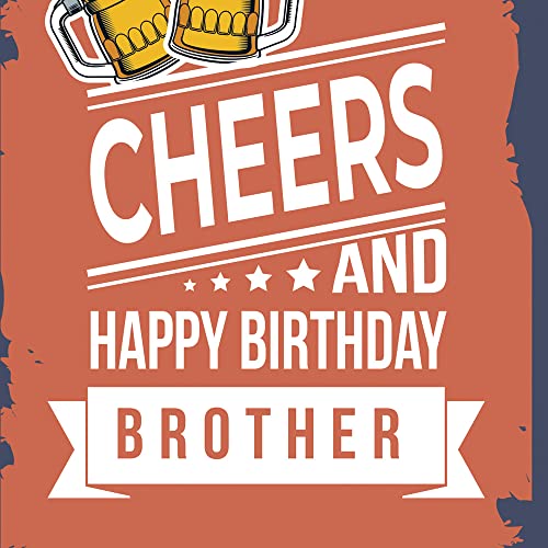 Cheers and Happy Birthday Card Brother | Made in America | Eco-Friendly | Thick Card Stock with Premium Envelope 5in x 7.75in | Packaged in Protective Mailer | Prime Greetings