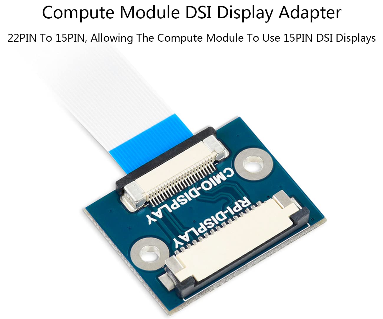 Compute Module DSI Display Adapter, 22PIN to 15PIN Adapter, for Official Compute Module 4 IO Board and Waveshare Compute Module IO Board,Compute Module IO Board Plus