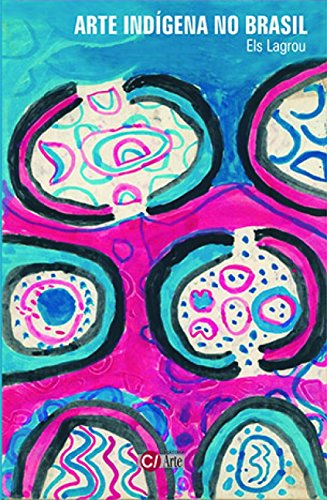 Arte Indigena no Brasil - Vol.4