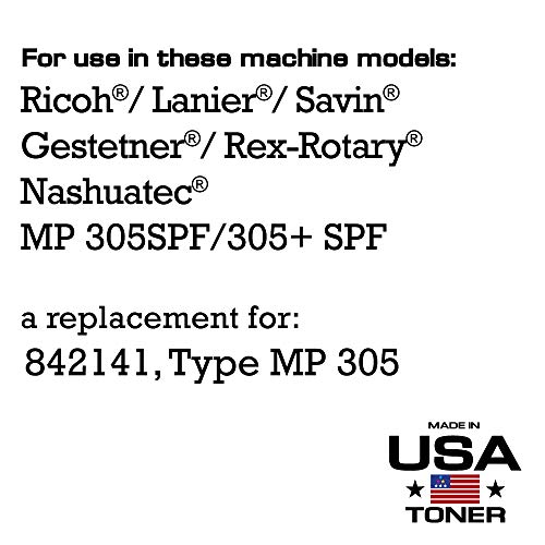 MADE IN USA TONER Compatible Replacement for Ricoh 842141, MP 305spf, MP305+, Type 305 Toner Cartridge for Use in Ricoh Savin Lanier MP305SPF MP 305SPF (Black, 2-Pack)