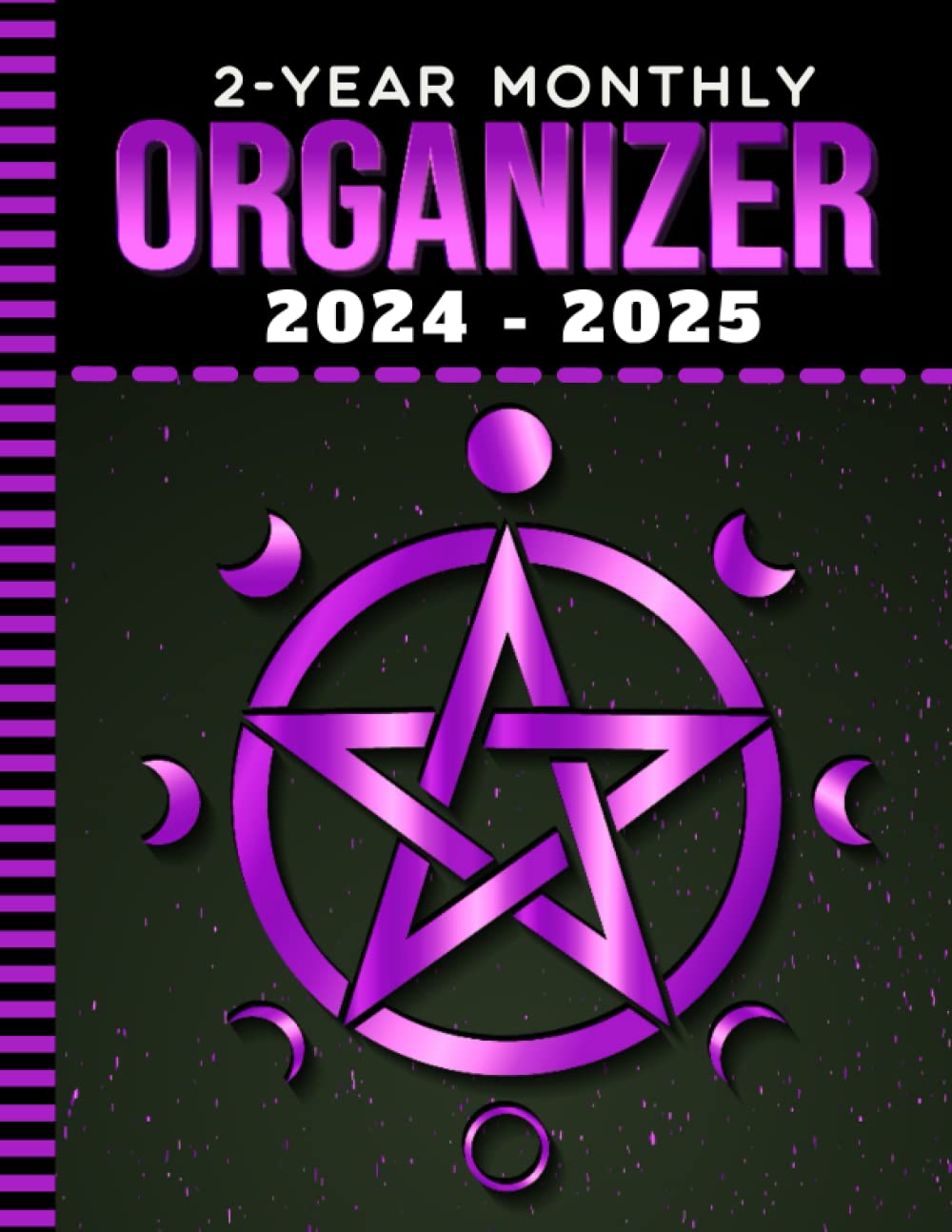 2-Year Monthly Organizer 2024-2025: 8.5x11 Large Dated Monthly Schedule With 100 Blank College-Ruled Paper Combo / 24-Month Life Organizing Gift / ... Moon Phases on Black - Wiccan Wicca Art Cover