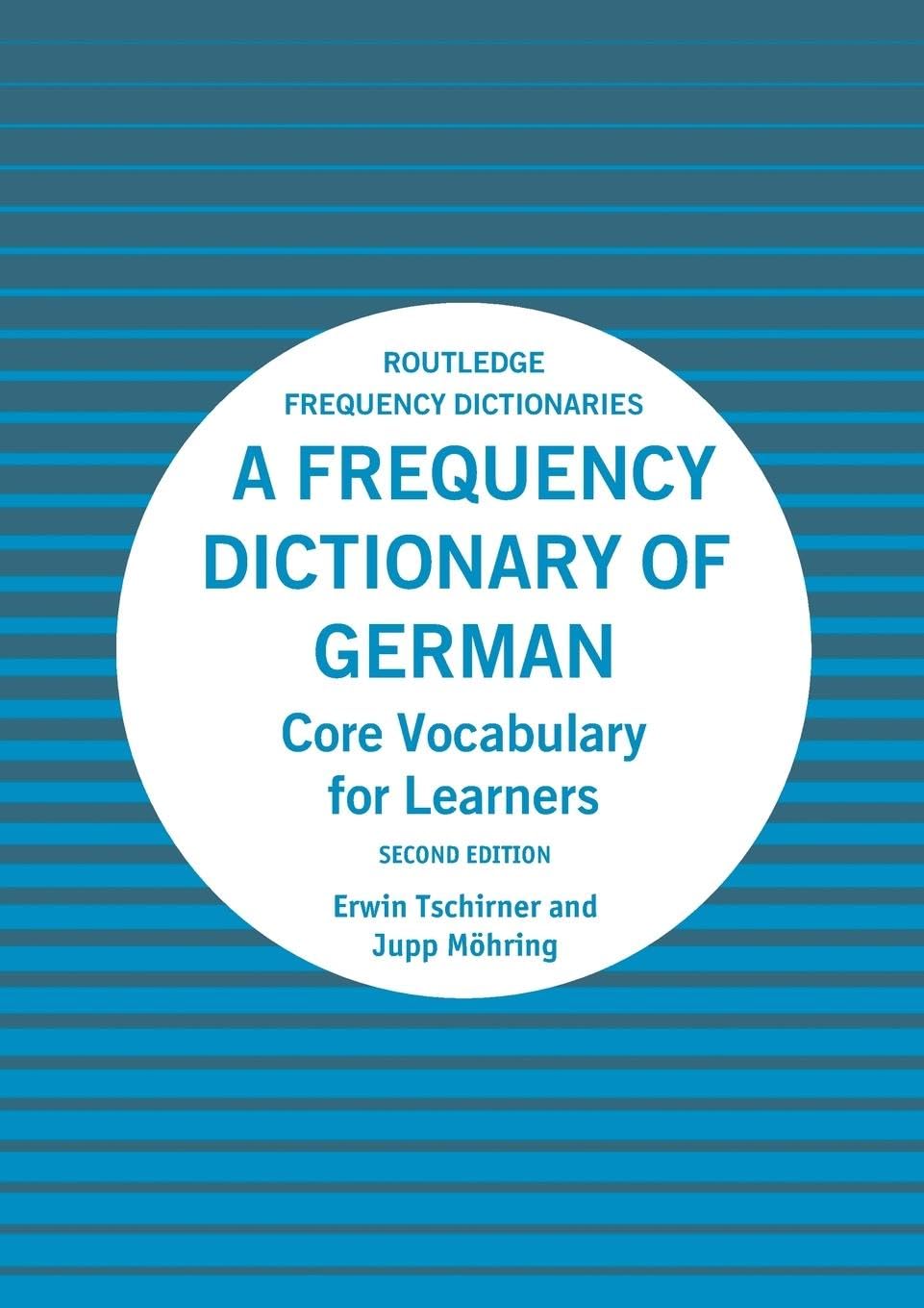 A Frequency Dictionary of German: Core Vocabulary for Learners (Routledge Frequency Dictionaries)