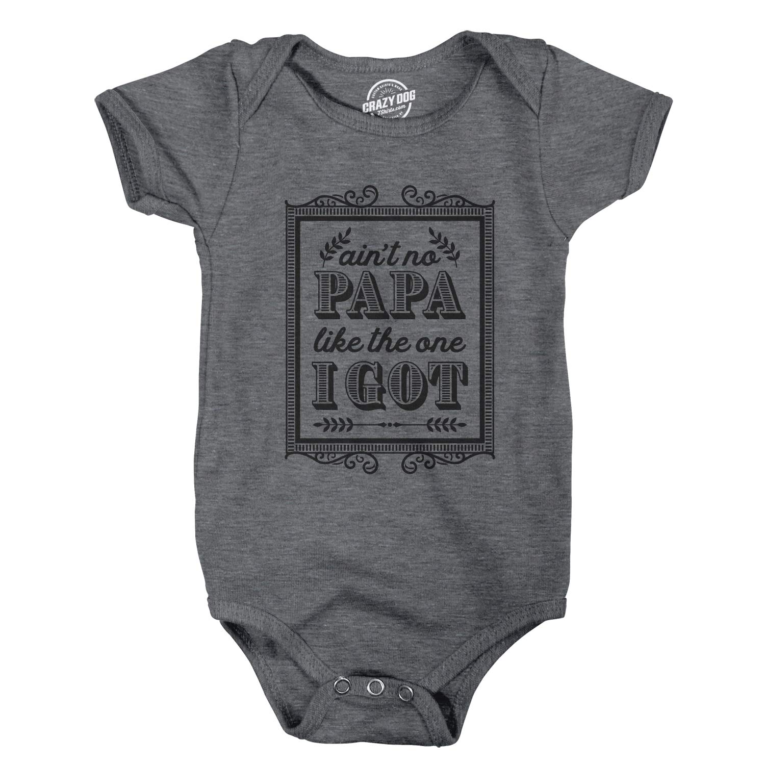 Creeper Aint No Papa Like The One I Got Baby T Shirt Funny Fathers Day Newborn Funny Baby Onesies Dad Joke Onesie for Baby Novelty Onesie Dark Grey Newborn