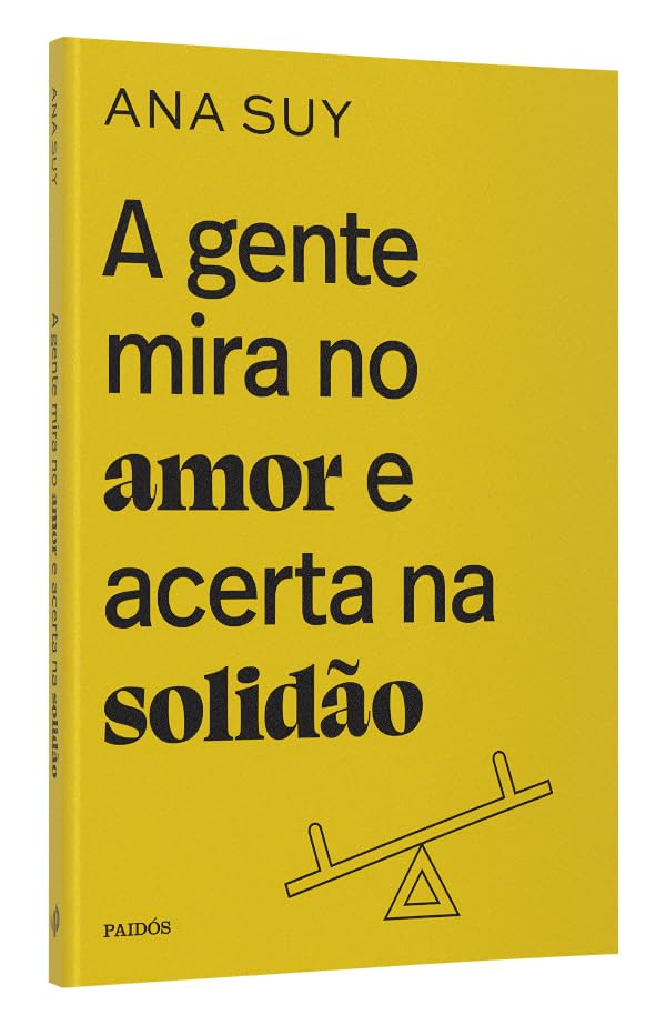 A gente mira no amor e acerta na solidao (Em Portugues do Brasil)